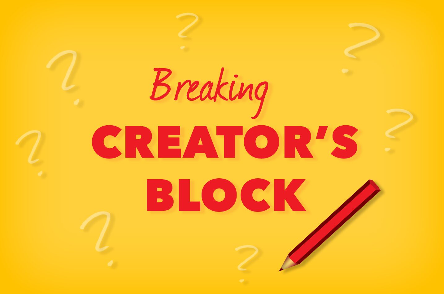 Creator’s Block and How to Break It | Gravity Group