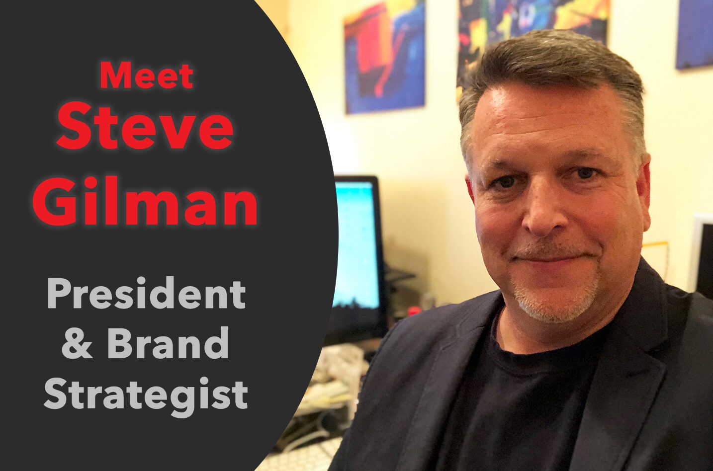 Meet Steve Gilman, President & Brand Strategist | Gravity Group